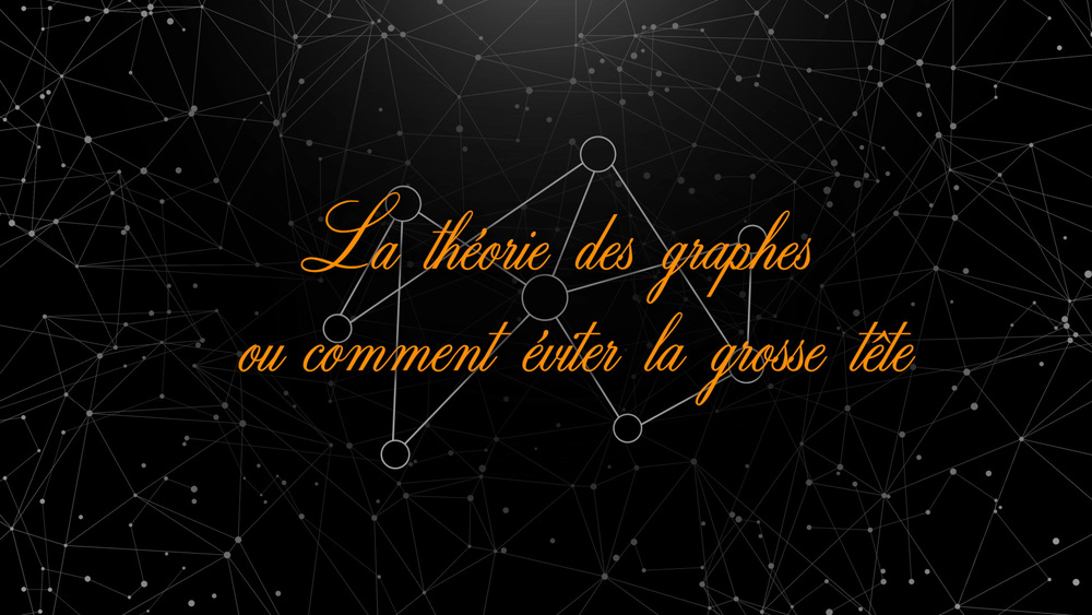 VPDM_205_La-theorie-des-graphes.mov - Visuel.jpg | ALCA Nouvelle-Aquitaine