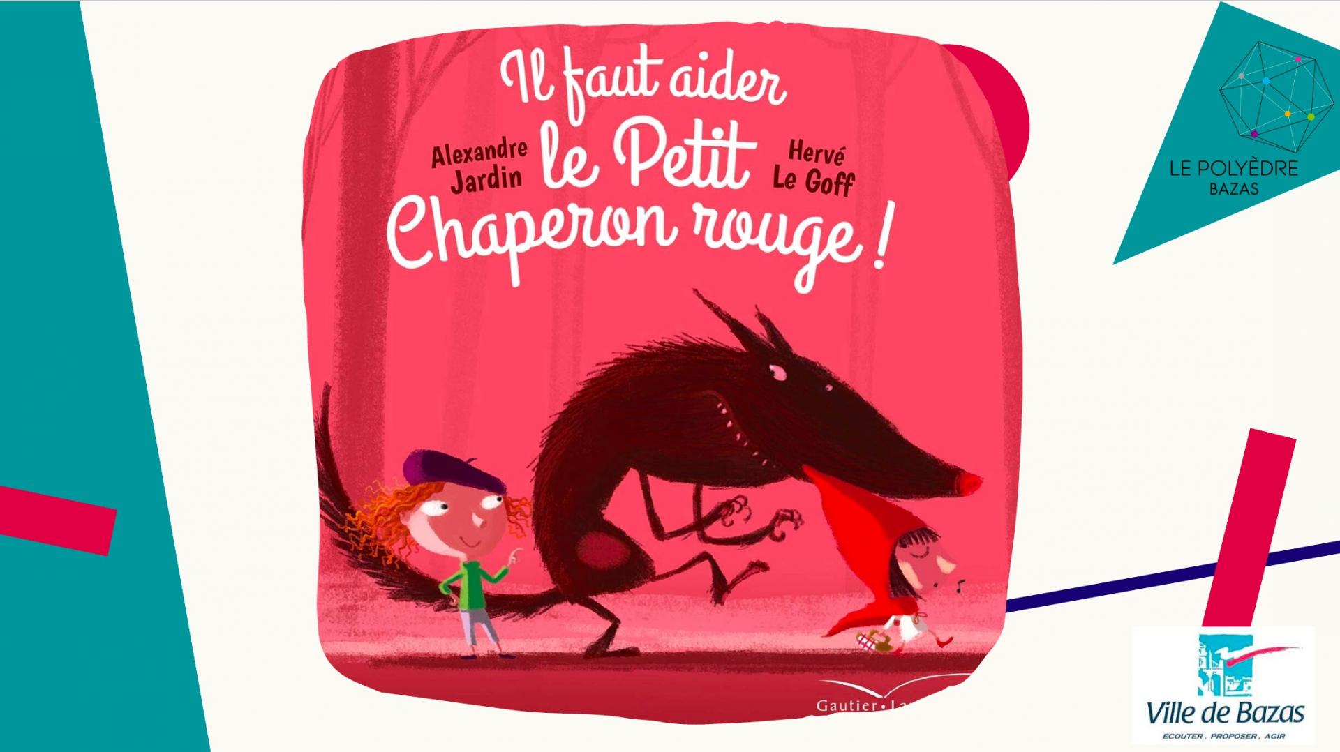 Il faut aider le petit chaperon rouge | ALCA Nouvelle-Aquitaine