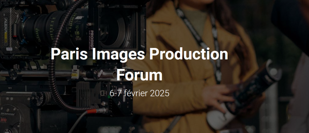 Paris Images Production Forum 2025 | ALCA Nouvelle-Aquitaine